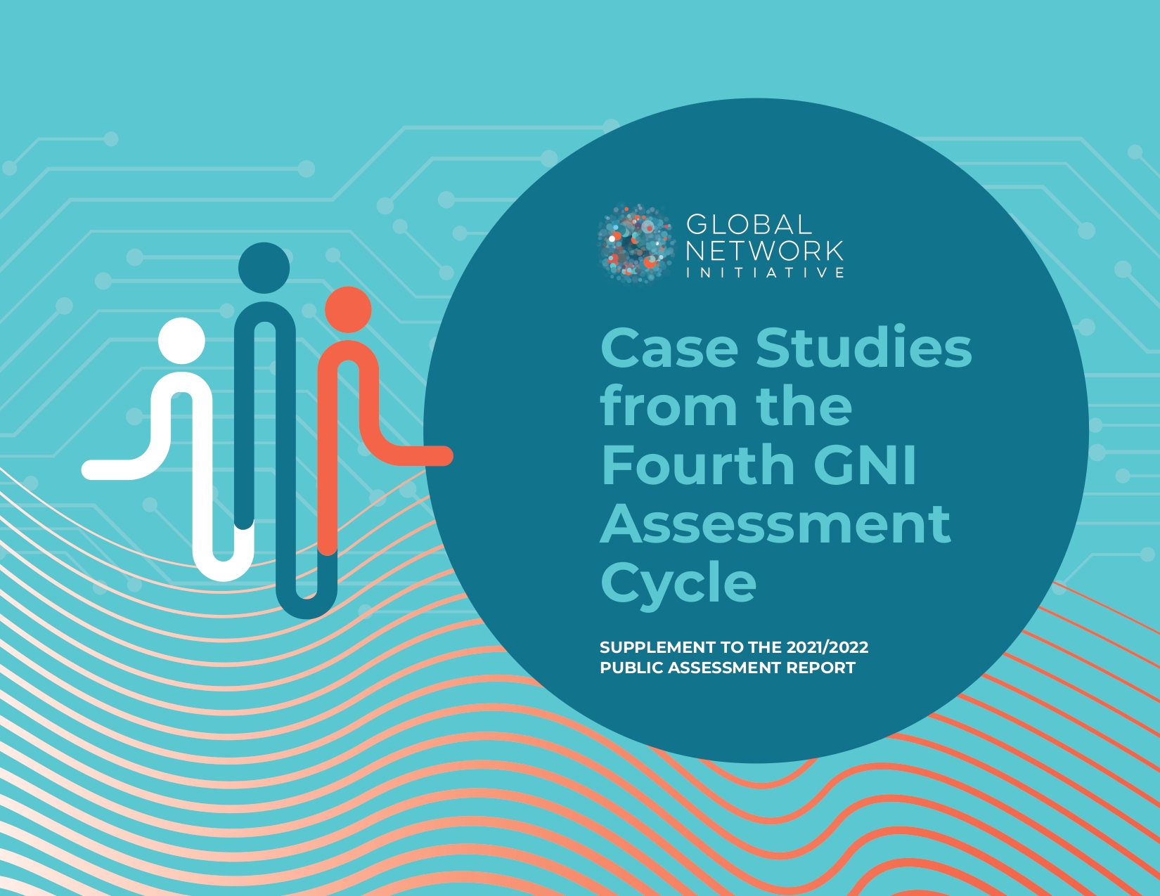 GNI Releases Case Studies from the Fourth Assessment Cycle - Global Network Initiative